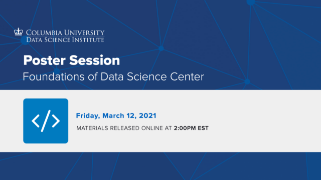 Foundations of Data Science Center Poster Session - The Data Science ...